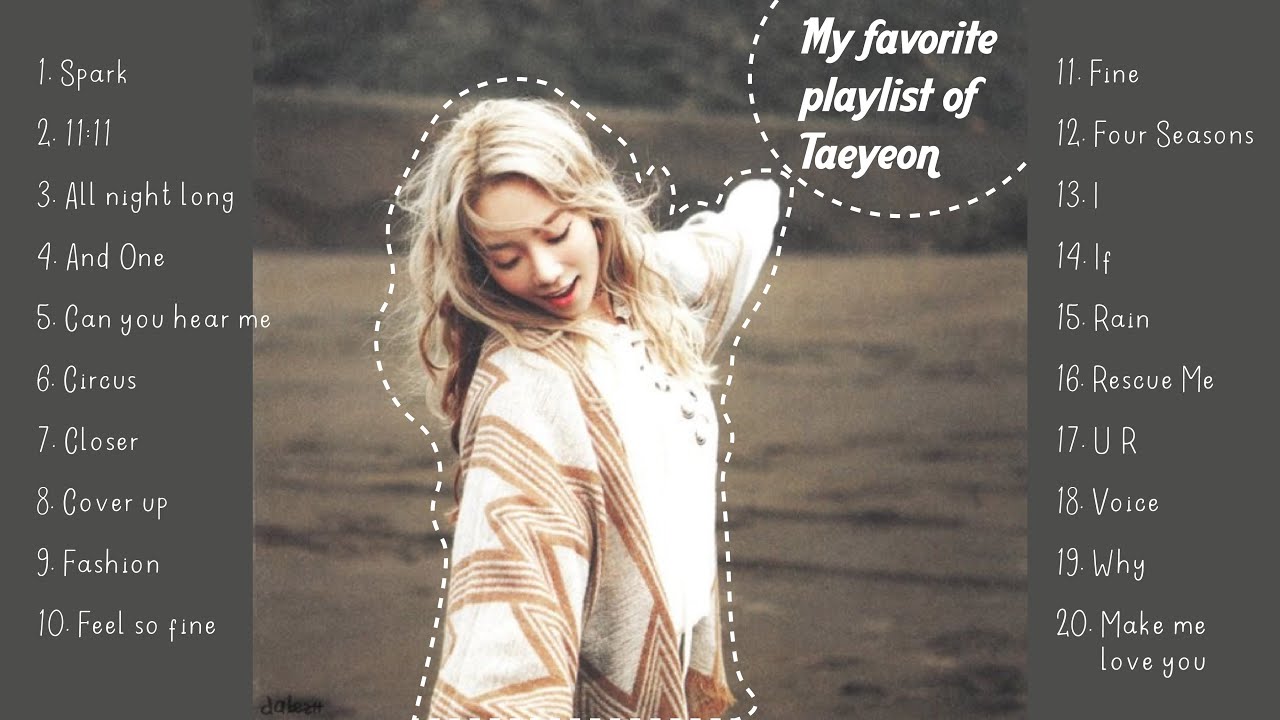TAEYEON PLAYLIST 2020 | (태연 재생 목록) My favorie songs of Kim Taeyeon ...