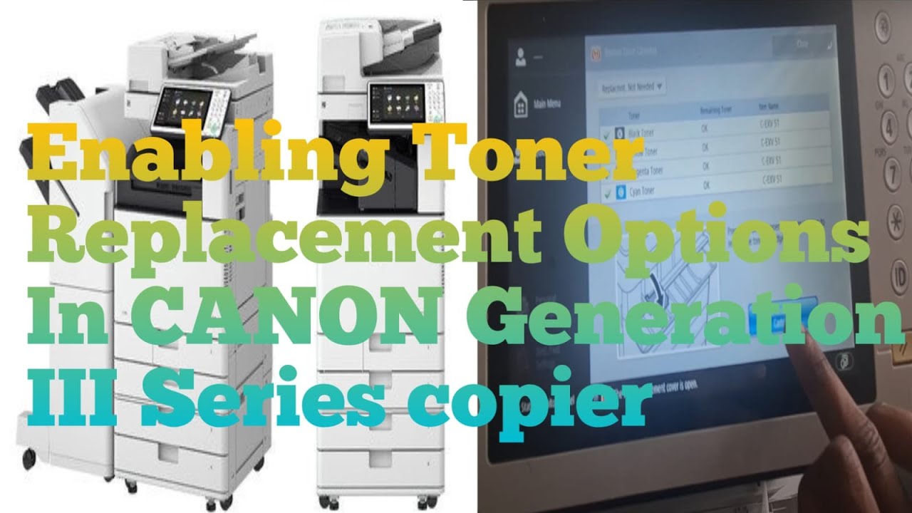How To Enable Toner Replacement Options In CANON Generations III Series ...