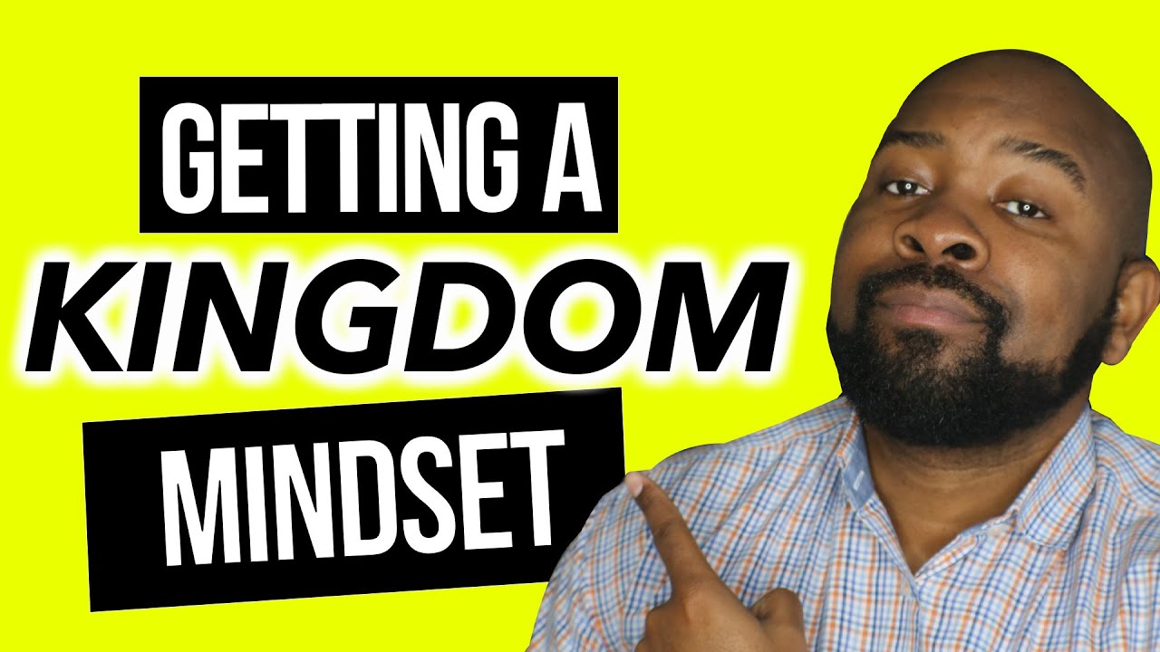 Kingdom Minded | Understanding God's Kingdom - YouTube
