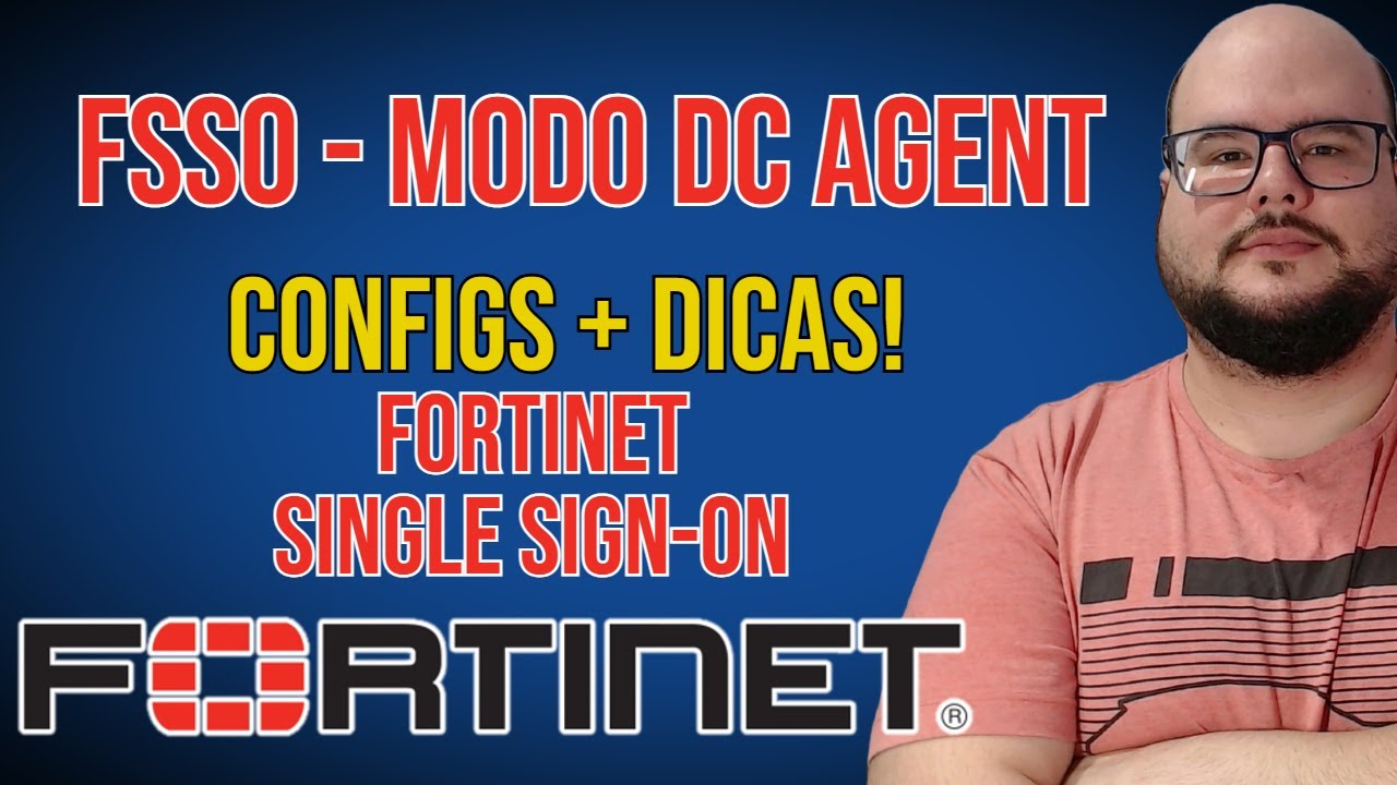 FSSO MODO DC AGENT - FORTINET SINGLE SIGN ON - VIDEO 2 DA SERIE SOBRE ...