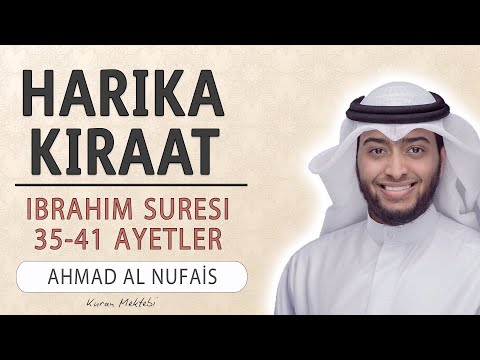 Harika bir aşrı şerif - İbrahim suresi (35-41) Ahmad al Nufais