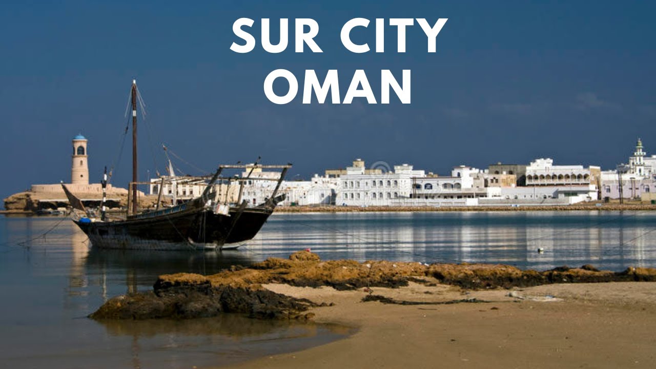 SUR CITY OMAN REVISITED - YouTube