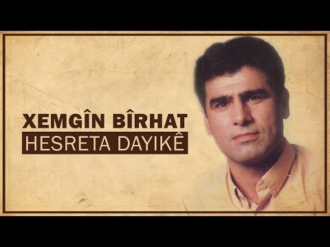 Xemgîn Bîrhat - Birin Birin - |Album: Hesreta Dayîkê|