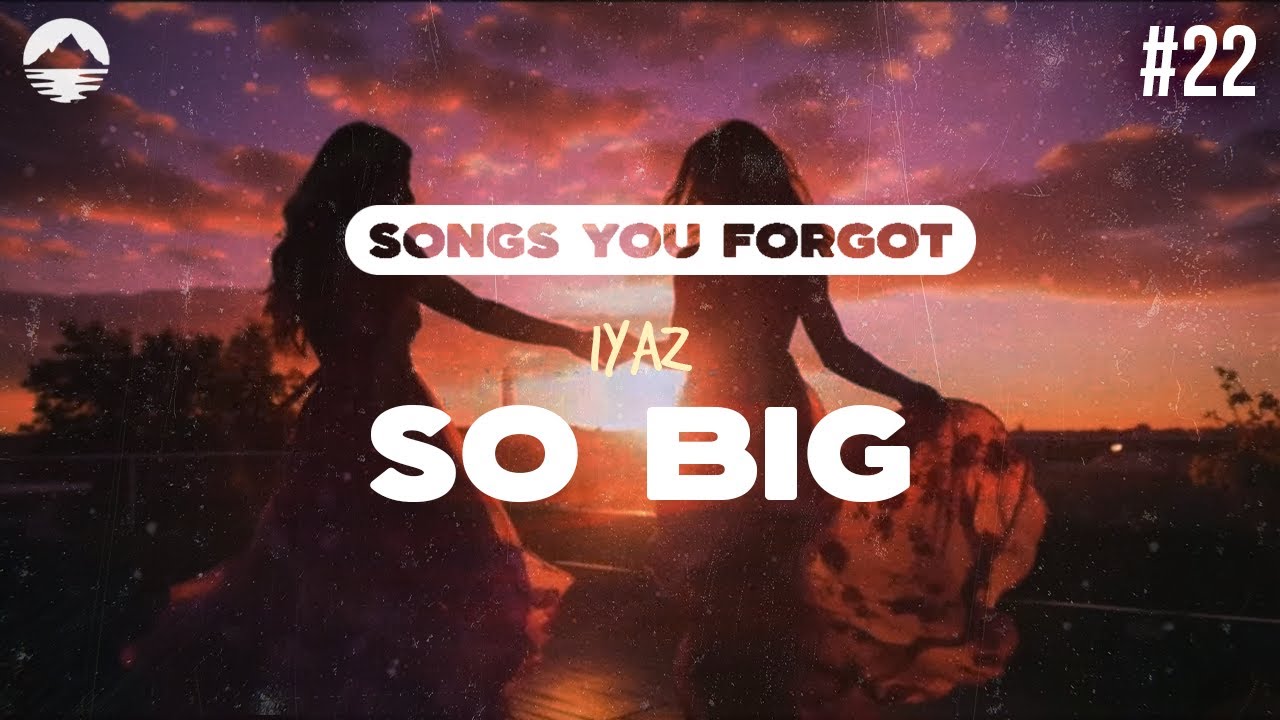 Iyaz - So Big | Lyrics - YouTube