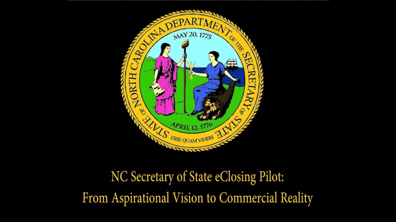 North Carolina Secretary of State eClosing Pilot: From Aspirational ...