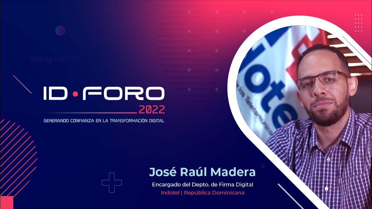 IDForo 2022 | José Raúl Madera del INDOTEL - YouTube