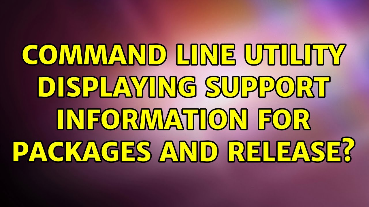Ubuntu: Command line utility displaying support information for ...