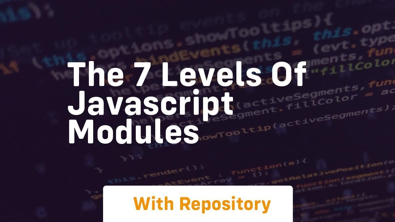 The 7 levels of javascript modules - YouTube