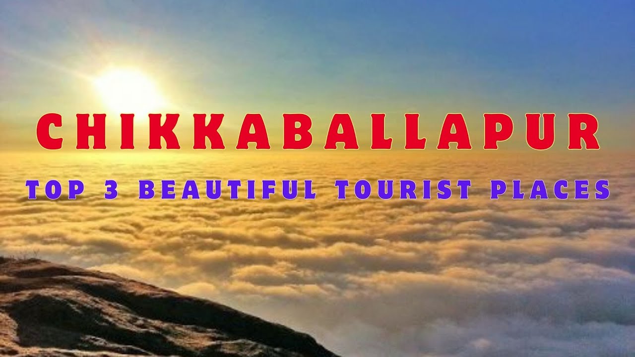 Chikkaballapur | Top 3 Tourist Places in Chikkaballapur District ...