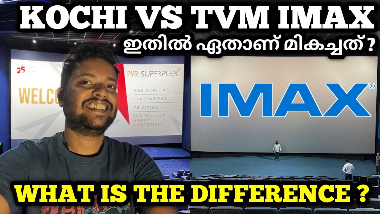 Kochi IMAX vs Trivandrum IMAX | Which is better ? What is the ...