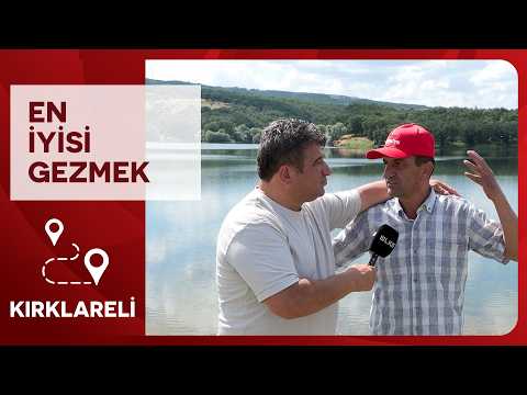 En İyisi Gezmek - Kırklareli