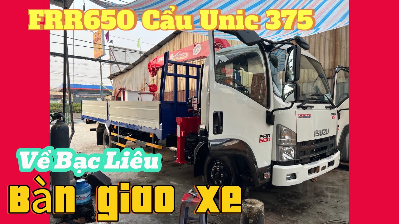 Bàn giao xe cẩu ISUZU FRR650 cẩu Unic 375 về Bạc Liêu - Phục vụ ngành ...