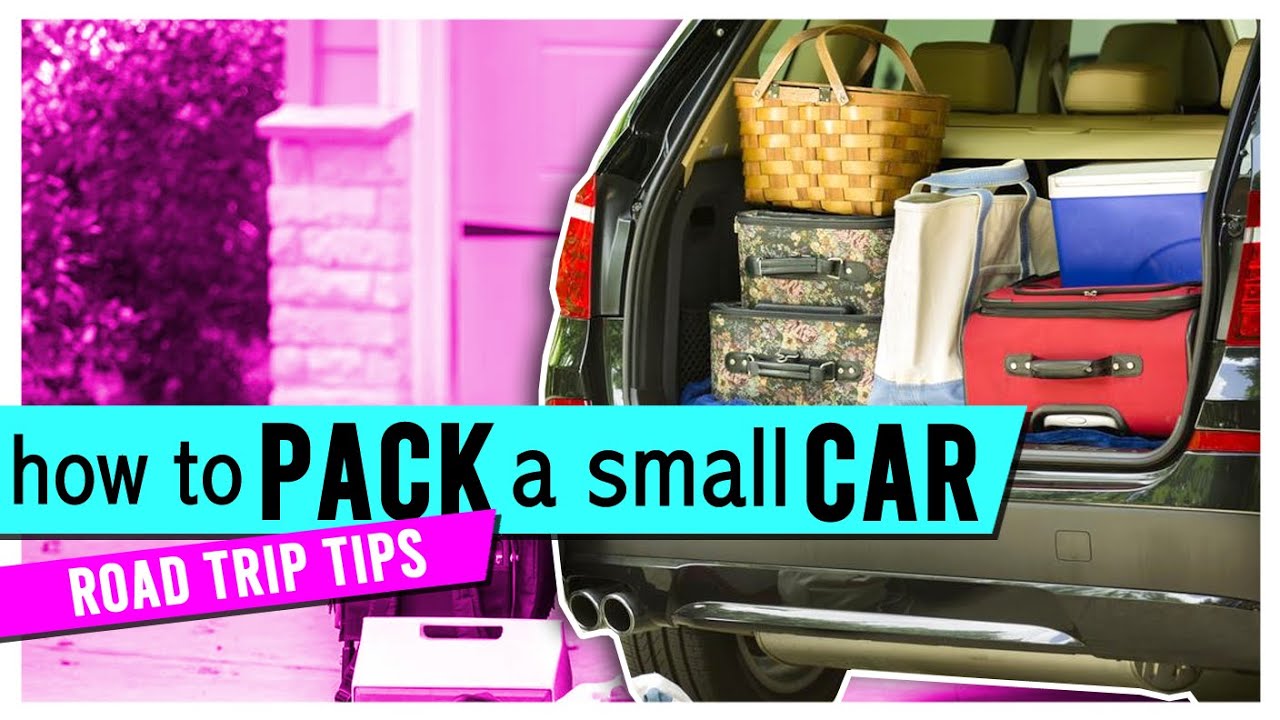 Packing For A Car Trip