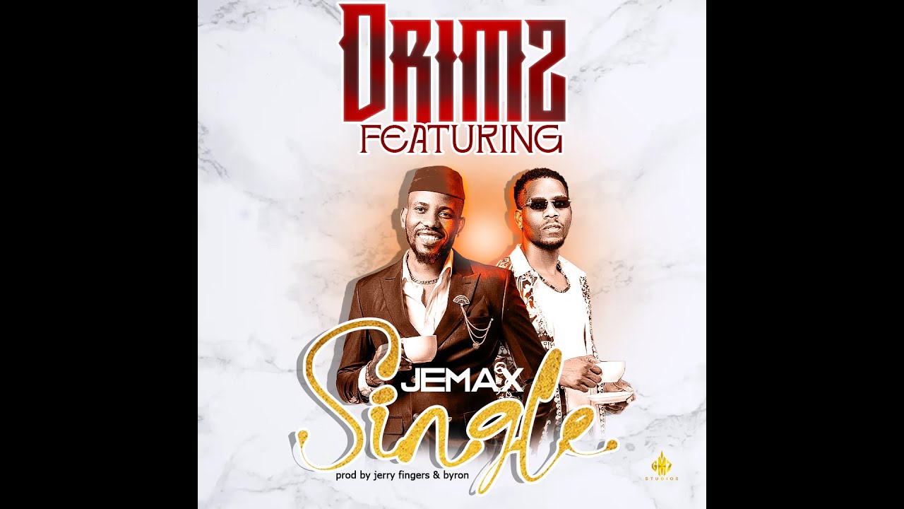 drimz ft jemax Single (AUDIO version) - YouTube