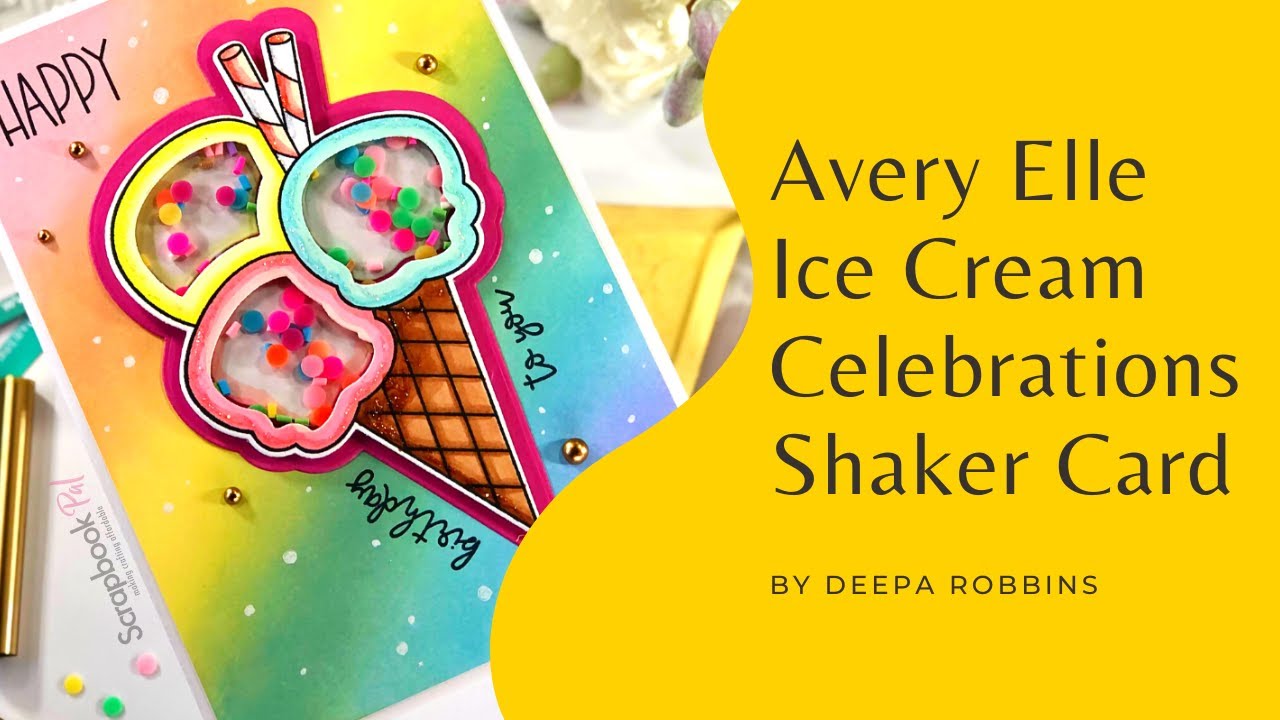Avery Elle | Ice Cream Celebrations | Card Making Tutorial - YouTube