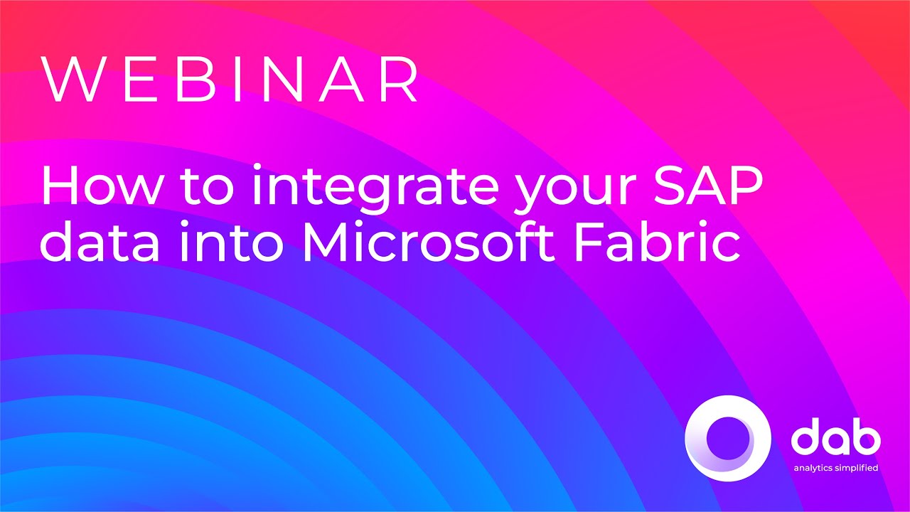 How to integrate your SAP data into Microsoft Fabric | Webinar by dab ...