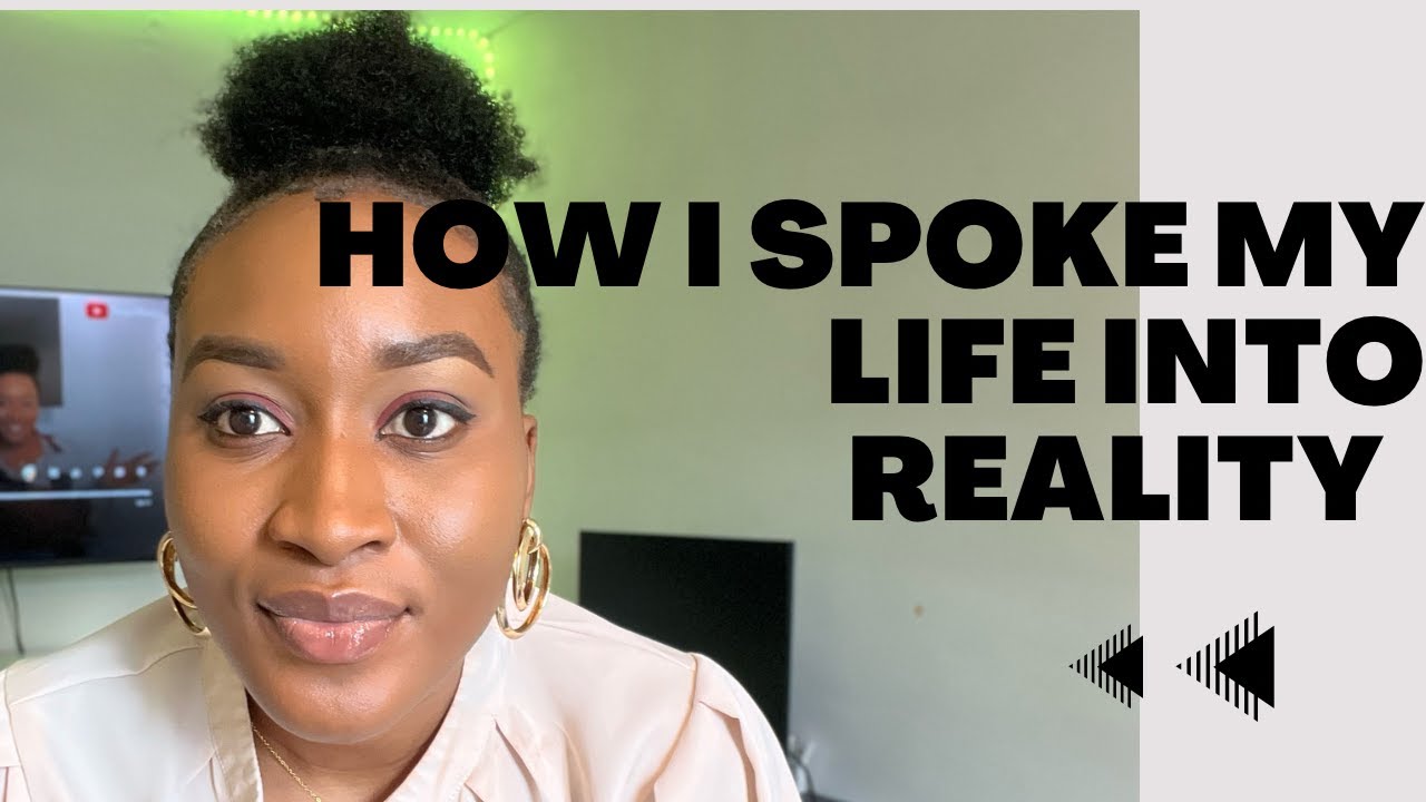SPEAKING THINGS INTO EXISTENCE: TRANSFORM YOUR REALITY - YouTube