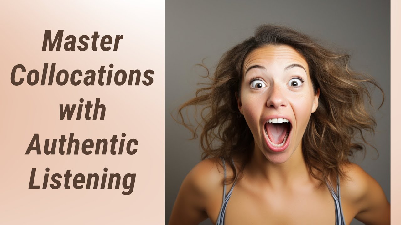 Boost Your English: Learn Collocations through Authentic Listening ...