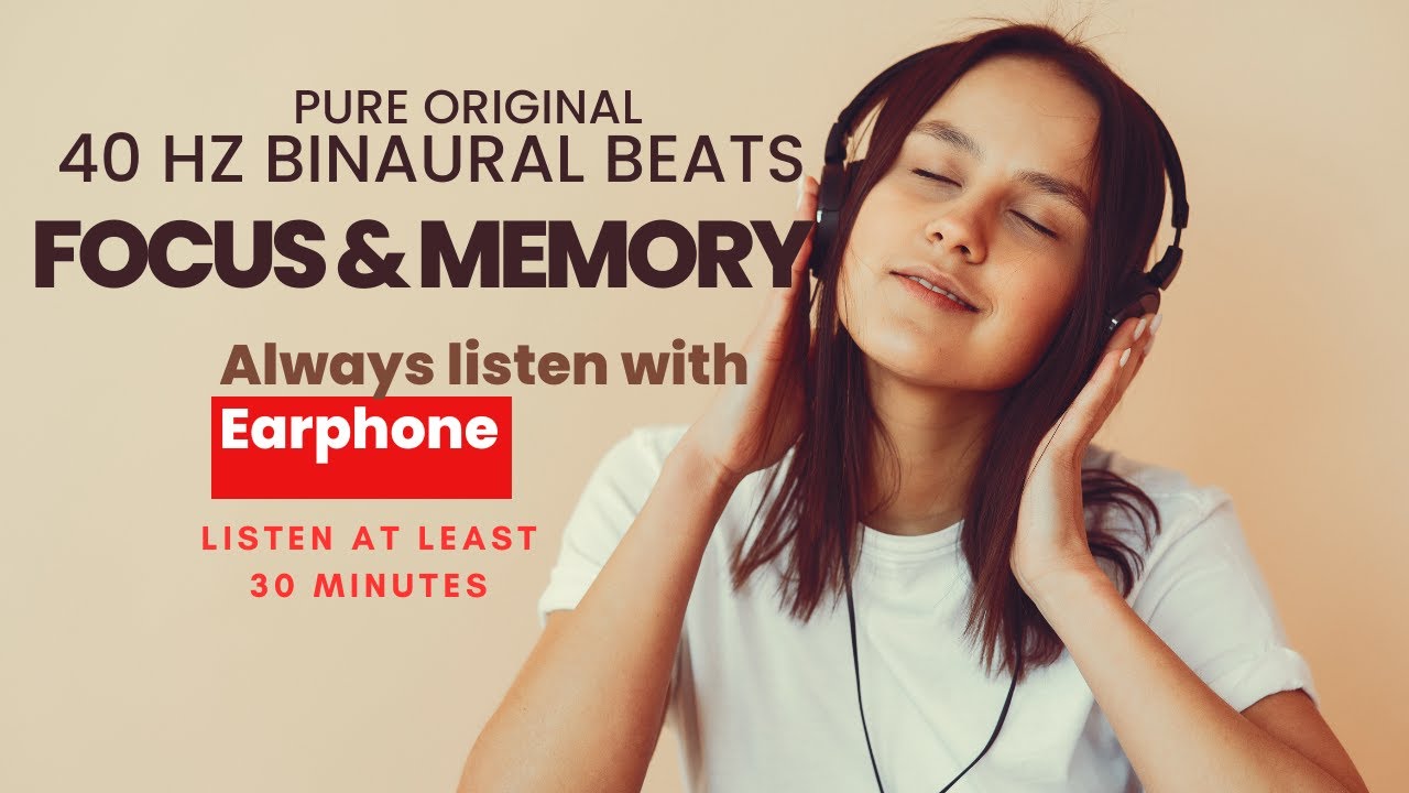 Boost Focus and Memory: 40 HZ Binaural Beats - YouTube