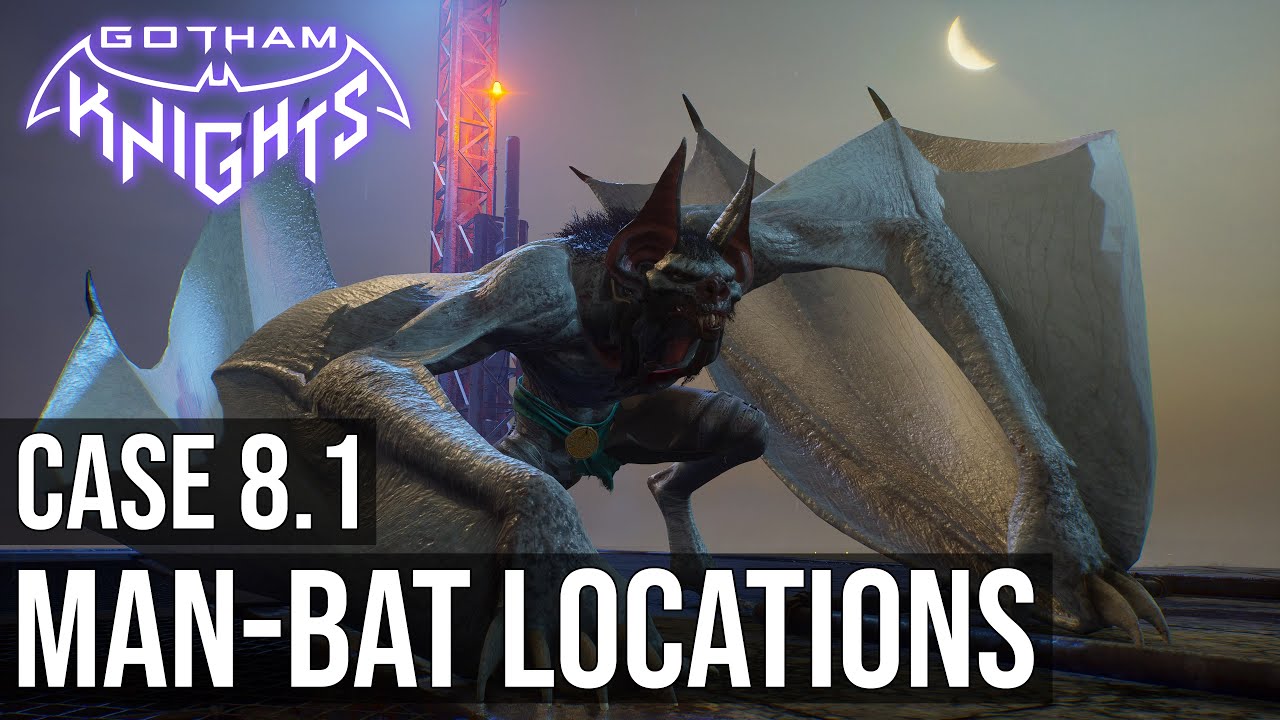 Man-Bat Locations - Case 8.1 Dangerous Skies - Gotham Knights - YouTube