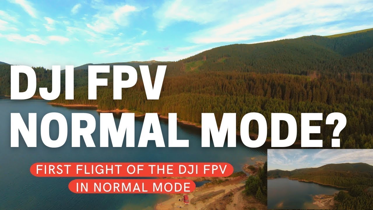 DJI FPV Drone Normal Mode || Flying for the first time the DJI FPV Drone in Normal Mode - YouTube