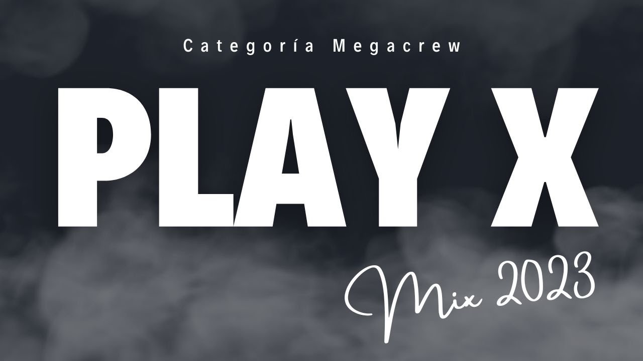 PLAY X (MIX - 2023) [Audio_Original]- Academia Fusion Dance (FENE ...