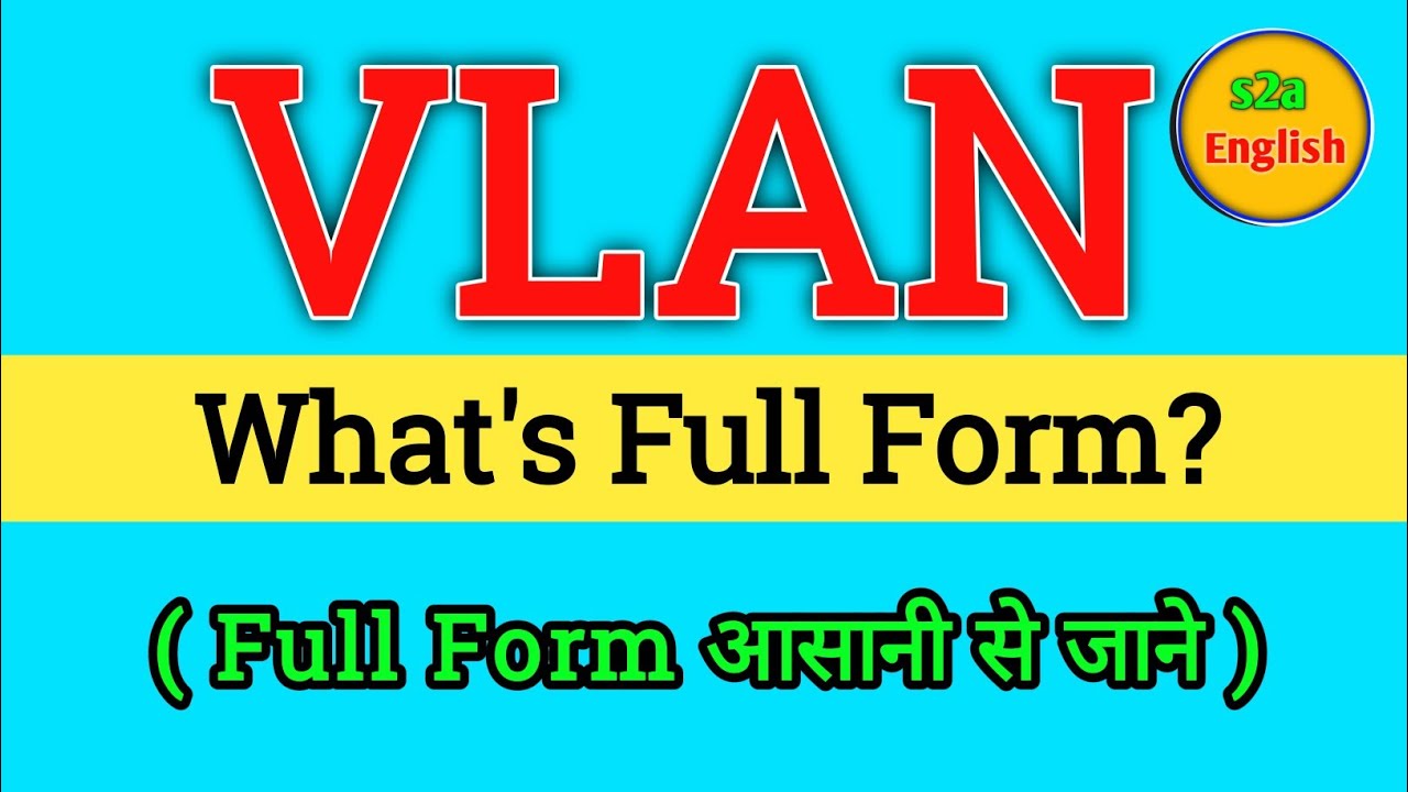 VLAN ka Full Form kya hai | Full form of VLAN | Gk questions all full ...