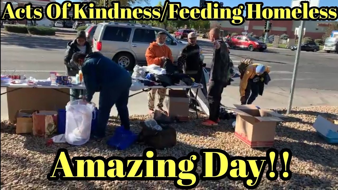 Acts Of Kindness/Feeding The Homeless | Caring For Others - YouTube