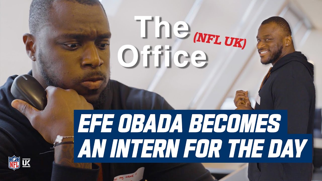 Efe Obada Interns For A Day At The NFL UK Office 🤣 | NFL UK - YouTube