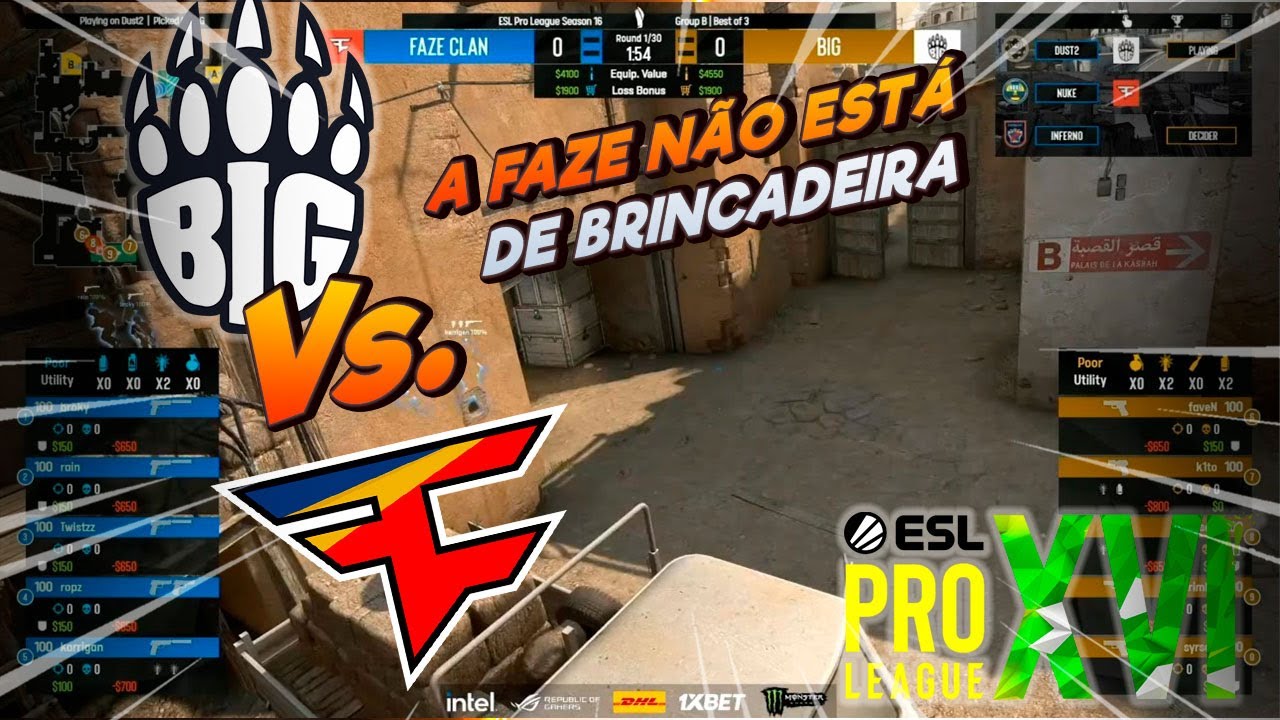 FAZE VEIO BIG!!🔥 FAZE vs BIG -ESL Pro League Season 16 (Mapa 1) DUST 2 ...