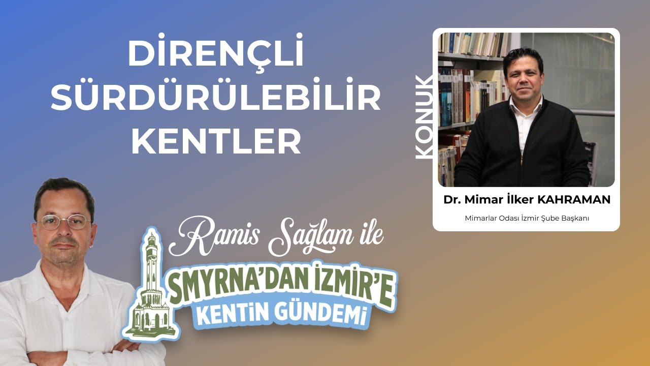 Dirençli, sürdürülebilir kentler - Dr. Mimar İlker Kahraman | Smyrna ...