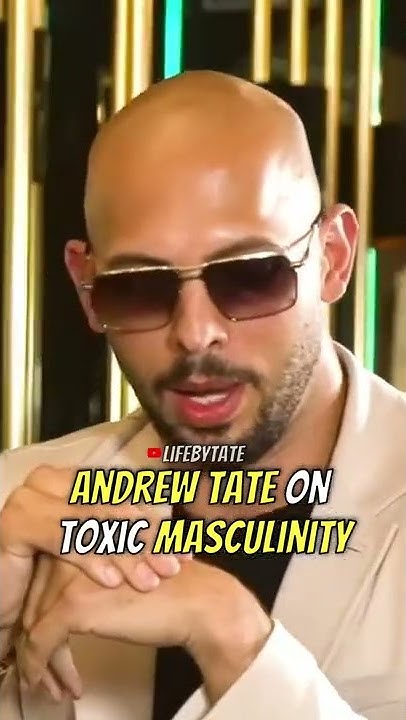 Andrew Tate on Toxic Masculinity - YouTube