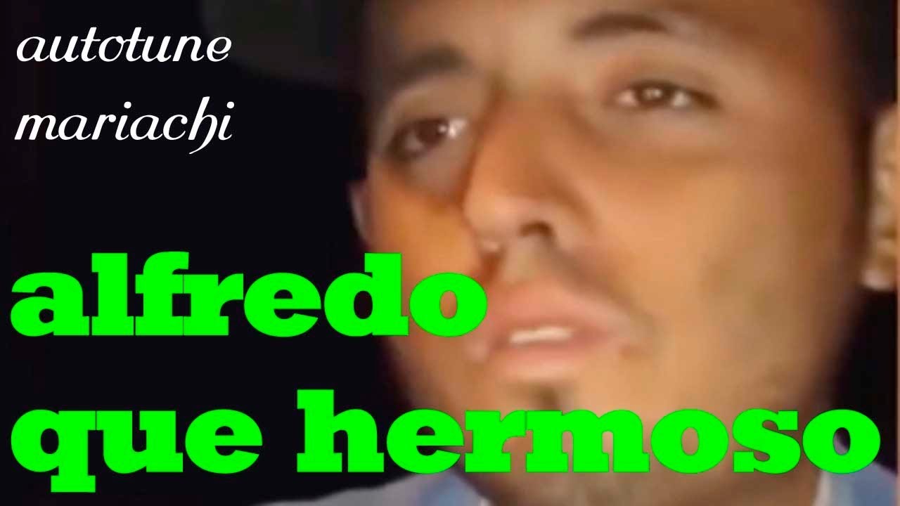 ALFREDO CALMATE POR FAVOR - QUE HERMOSO autotune - YouTube