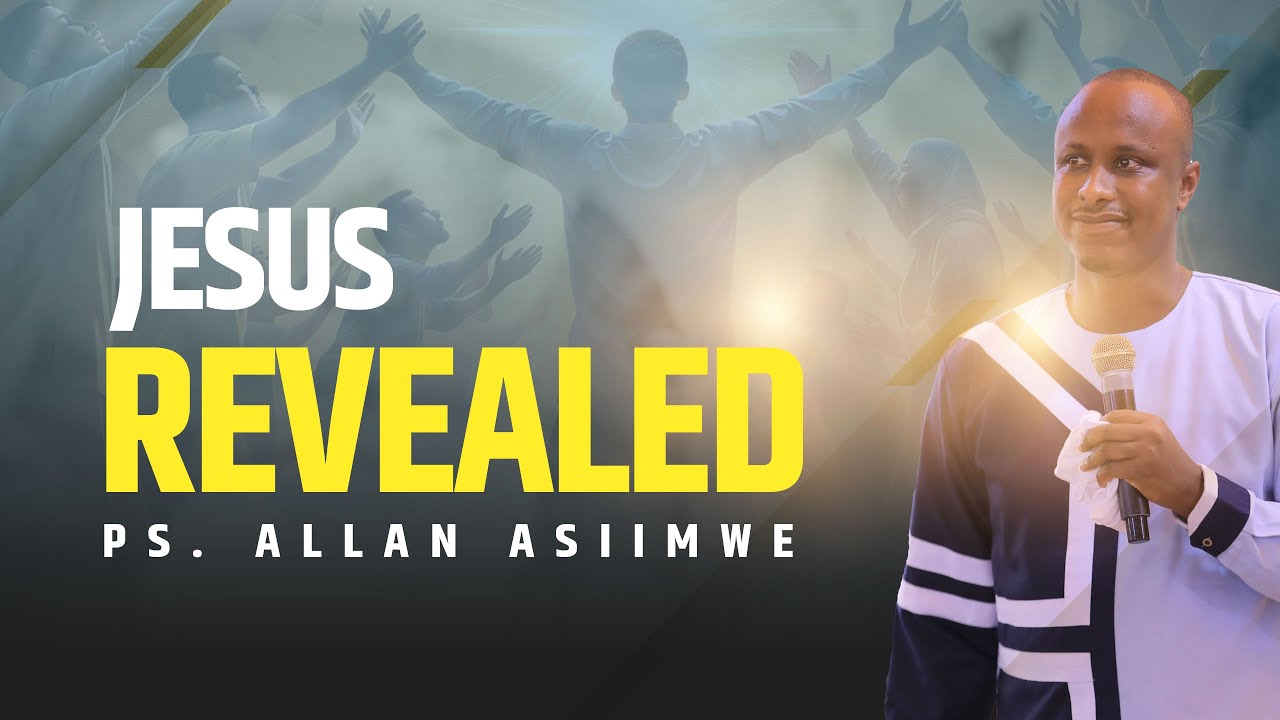 Jesus Revealed part 2 | The Light Entrance by Ps. Asiimwe Allan - YouTube