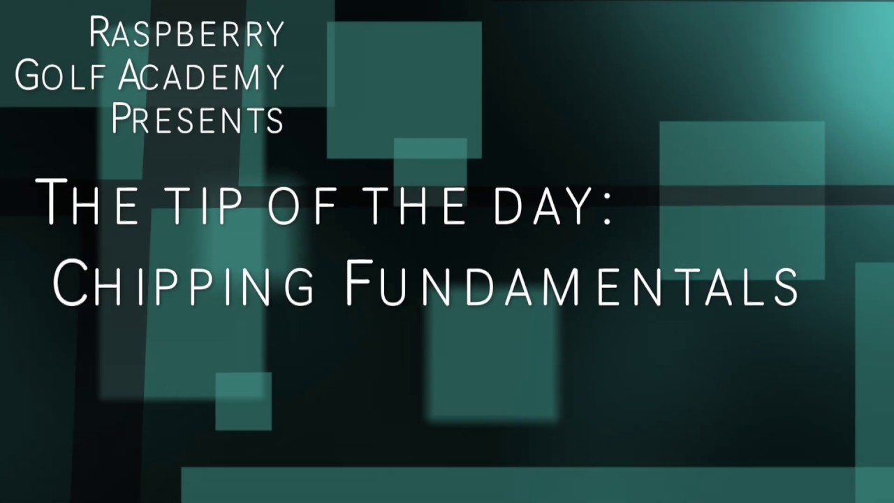 Tip of the Day: Chipping Fundamentals - YouTube