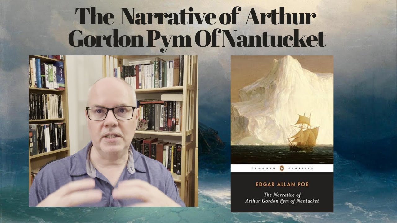 The Narrative of Arthur Gordon Pym of Nantucket by Edgar Allan Poe ...