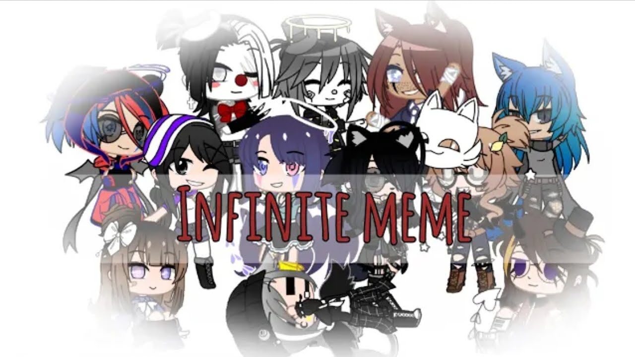Infinite meme || gacha club || Ft. The Mcdoggies {read desc} - YouTube