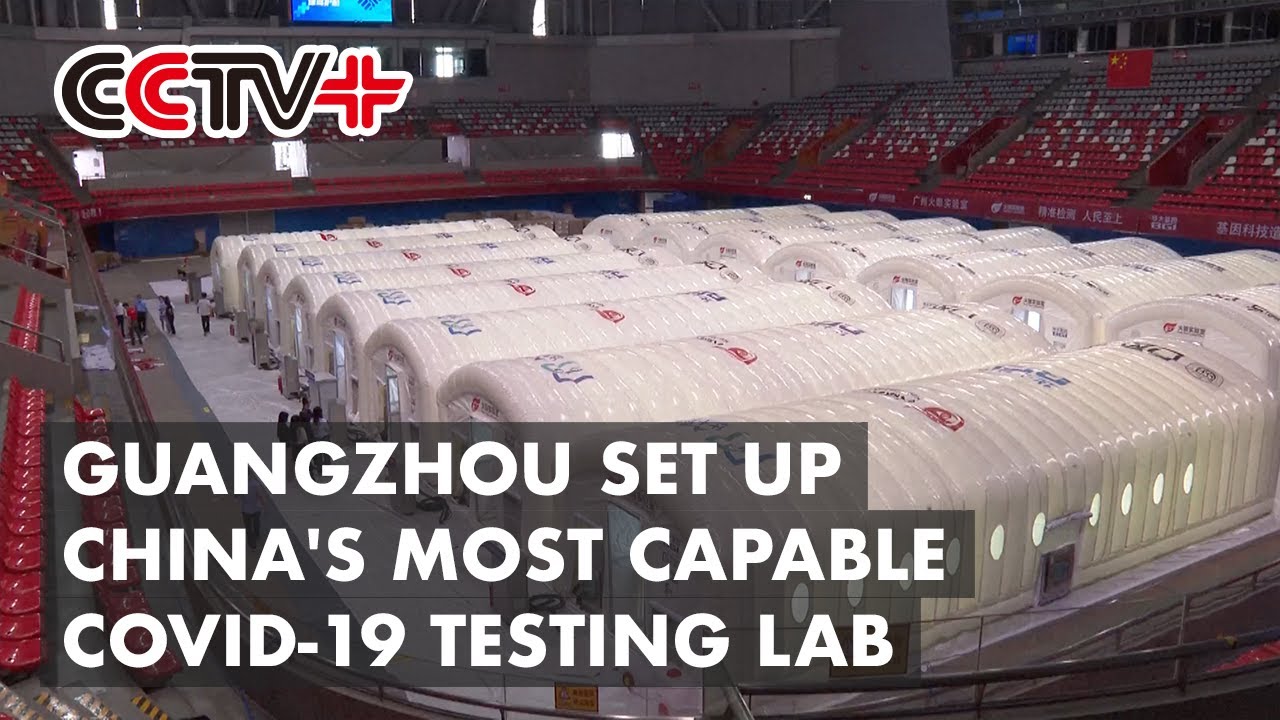 China's Most Capable COVID-19 Testing Lab Put into Use in Guangzhou ...