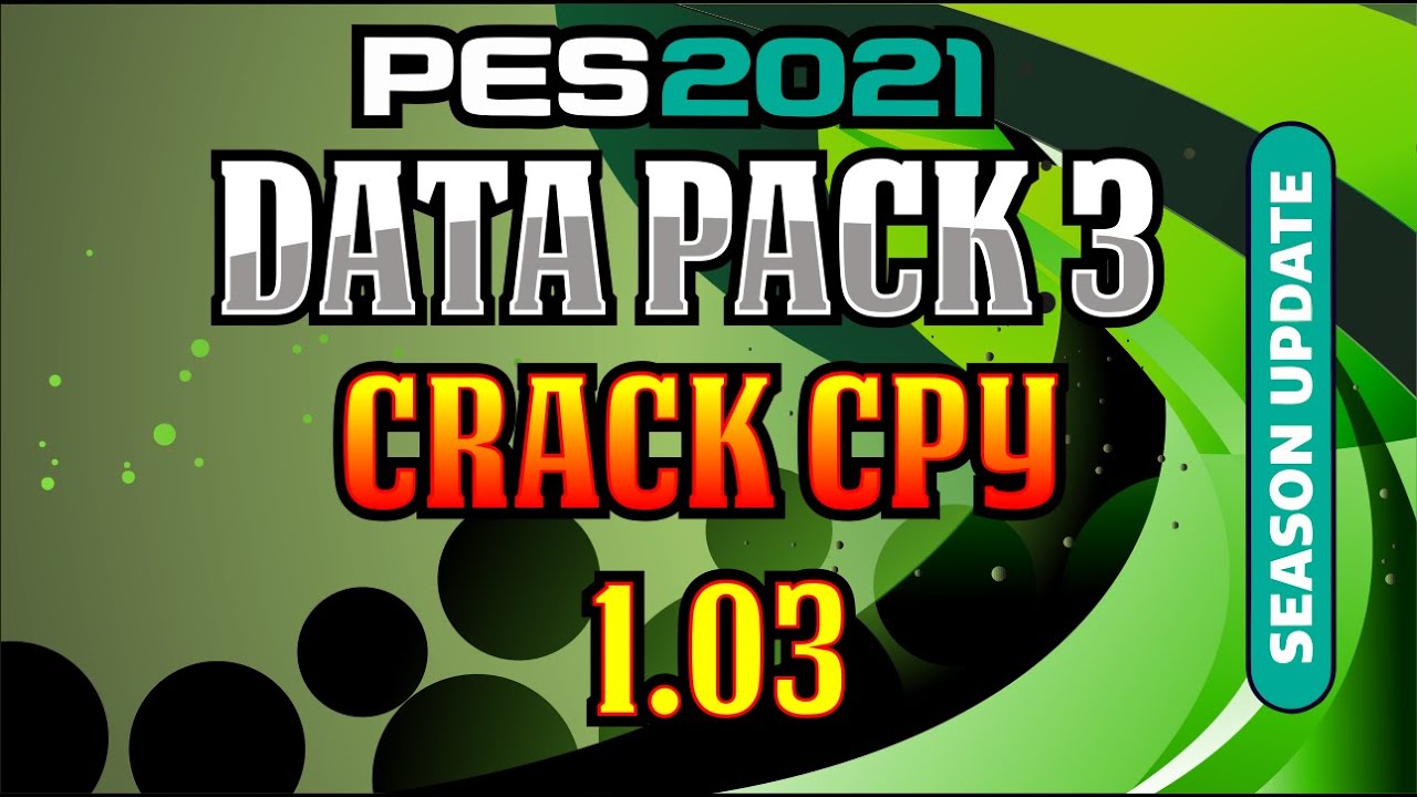 PES 2021 CPY DATAPACK 3 + CRACK 1.03 - YouTube