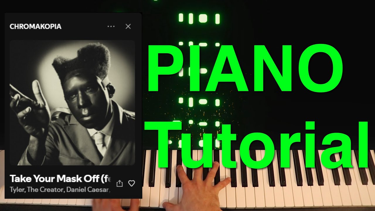 Take Your Mask Off [Piano Roll] - Tyler, The Creator [Piano Tutorial ...