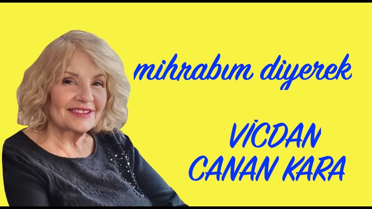 VİCDAN CANAN KARA- MİHRABİM DİYEREK - YouTube