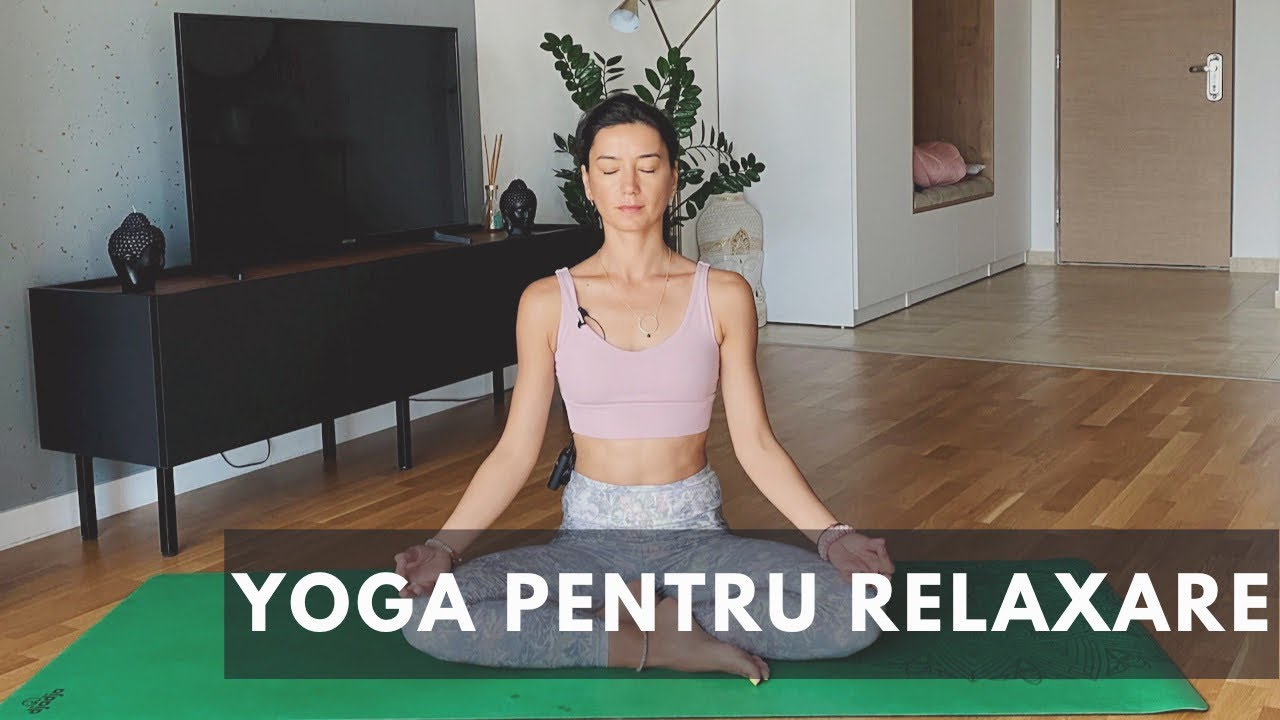 Yoga pentru relaxare | Elibereaza-te de stres| Calmeaza sistemul nervos ...
