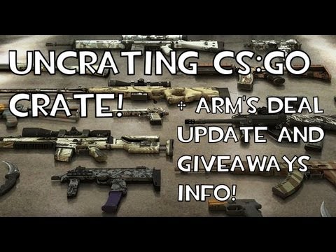 Uncrating CS:GO Crate! + Arms Deal Update and Giveaway Info! - YouTube