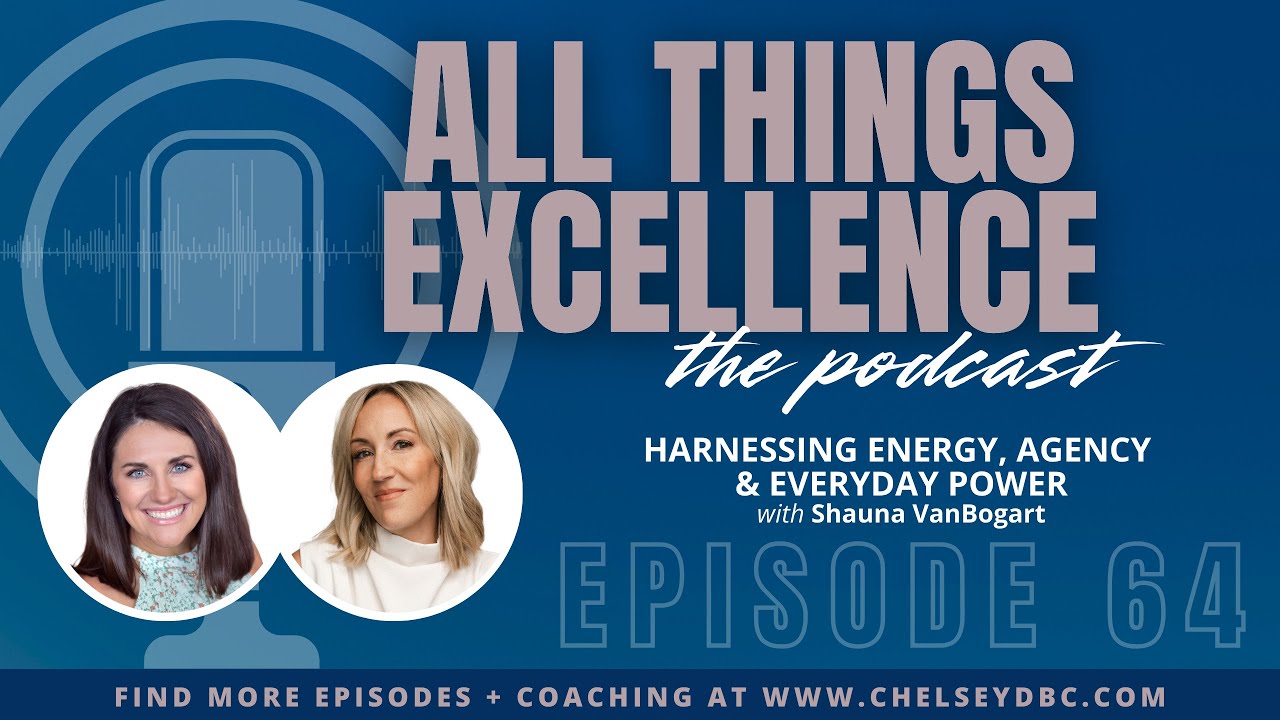 EP 64: Harnessing Energy, Agency & Everyday Power with Shauna Van ...