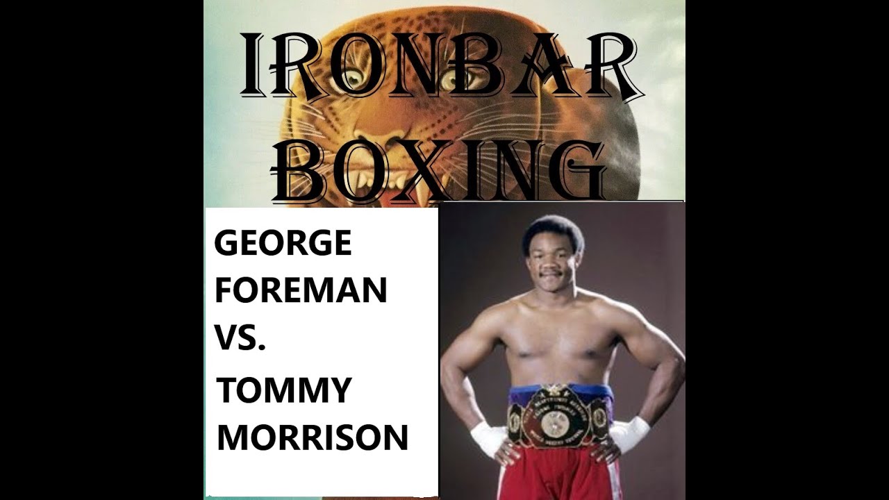 George Foreman vs. Tommy Morrison.WBO HWC.1993.06.07 - YouTube