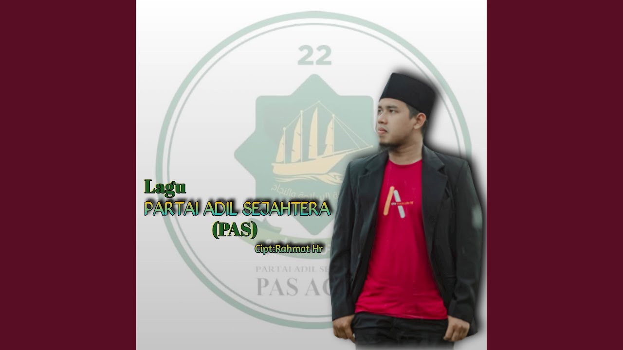 Partai Adil Sejahtera (PAS) - YouTube