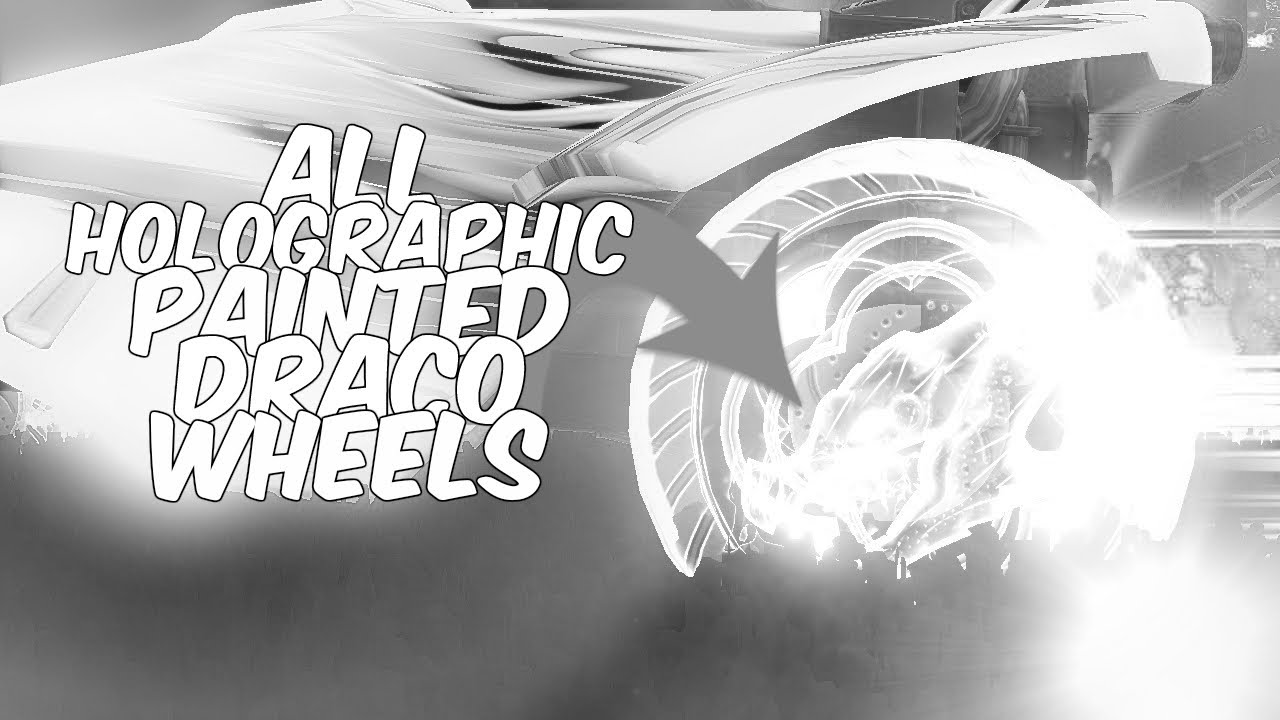 ALL PAINTED HOLOGRAPHIC DRACO WHEELS ON ROCKET LEAGUE!! (Rocket League ...