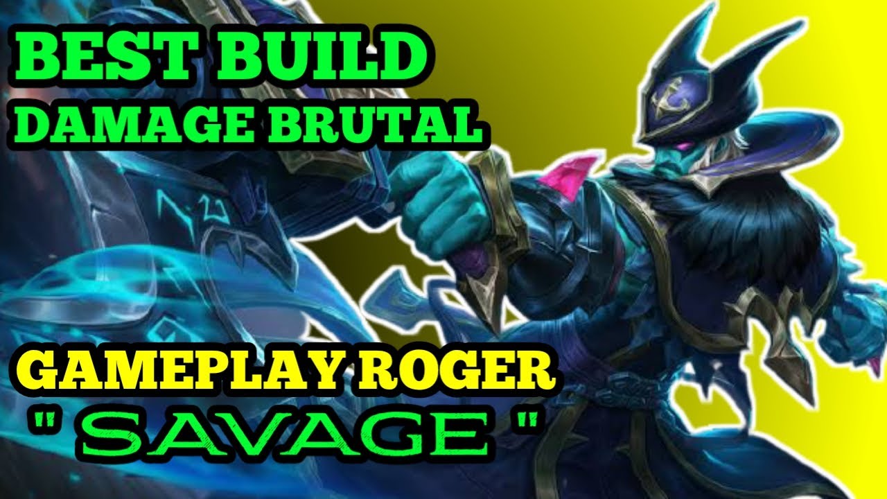 Gameplay Roger Savage-Best Build Roger Savage - YouTube