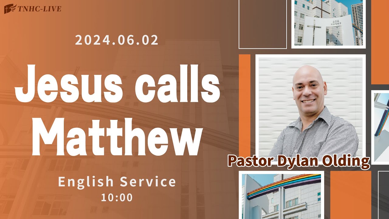 【#TNHCLINVE】Jesus calls Matthew│20240602 English Service - YouTube