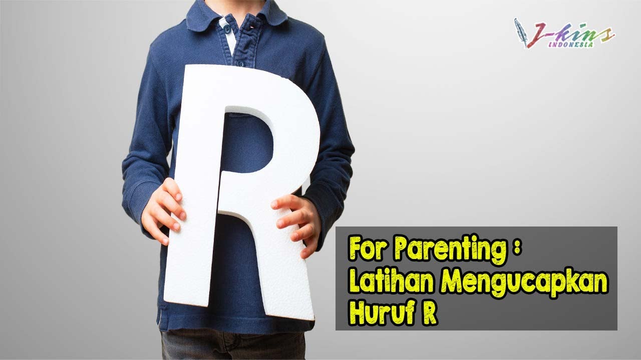 For Parenting : Latihan Mengucapkan Huruf R - YouTube